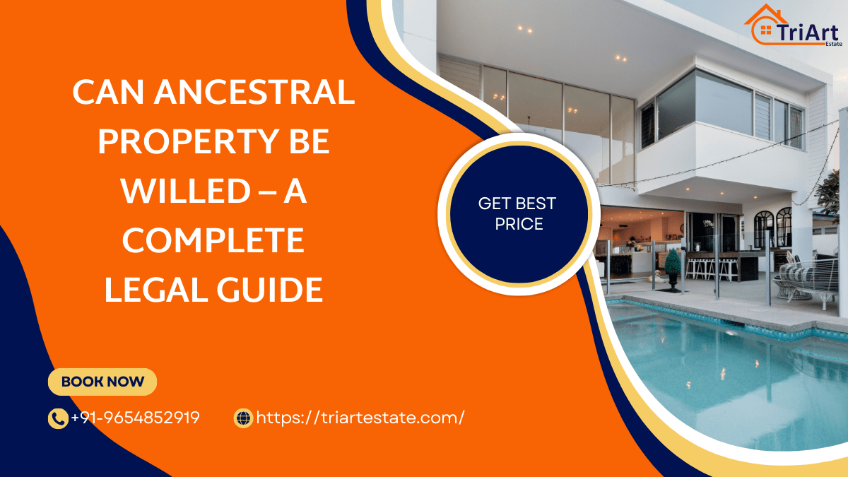 #1 Can Ancestral Property Be Willed?- A Complete Legal Guide