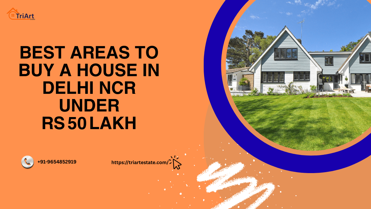 House in Delhi NCR for Sale | Best Deals & Under Rs 50 Lakh