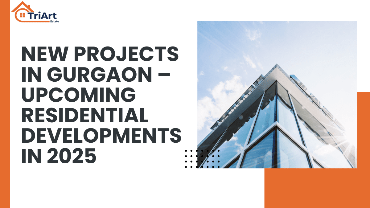 New Projects in Gurgaon – Upcoming Residential Developments in 2025